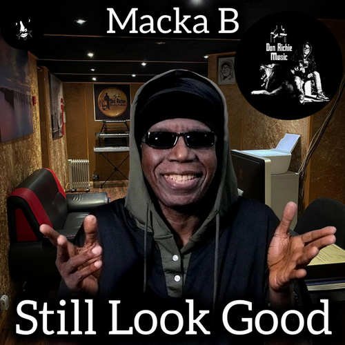 Macka B – Still Look Good