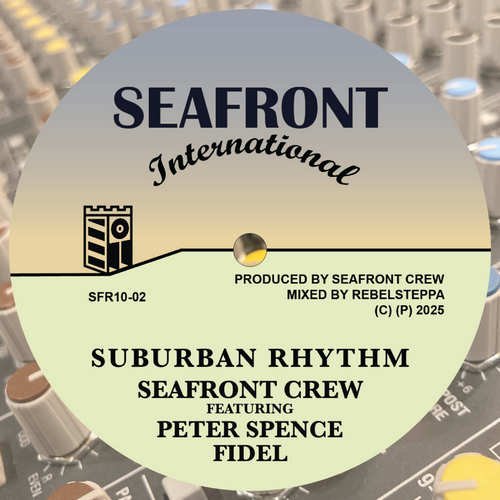 Suburban Rhythm feat. Peter Spence, Fidel & Seafront Crew