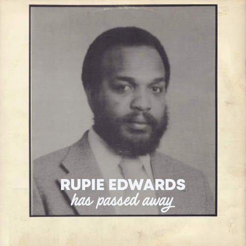 Rupie Edwards has passed away
